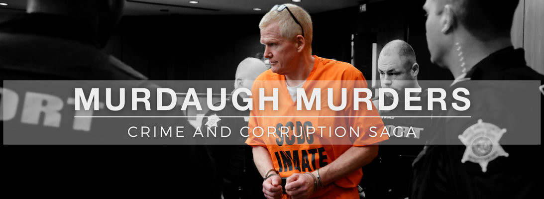 Unraveling Murdaugh: The Trial And The Evidence - FITSNews