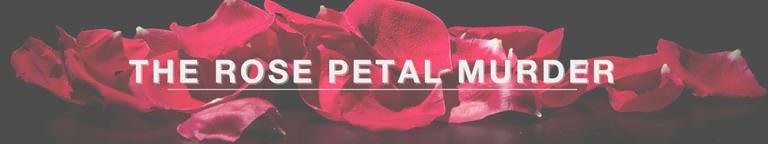 Prosecutors Rest 'Rose Petal Murder' Case On Valentine's Day - FITSNews